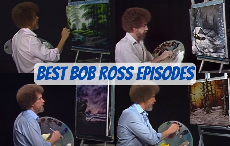 10 Best Bob Ross Episodes of the Joy of Painting (2024)
