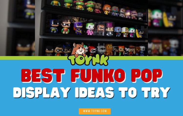 13 Best Funko Pop Display Ideas To Try (2025 Updated)