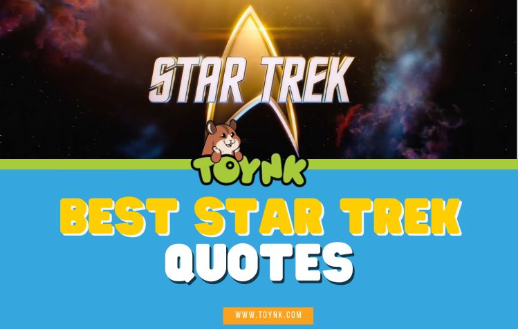 30 Best Star Trek Quotes: Inspirational Sayings (2023)