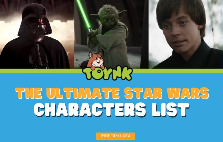 Ultimate Star Wars Characters List: From Skywalker to Solo & Beyond