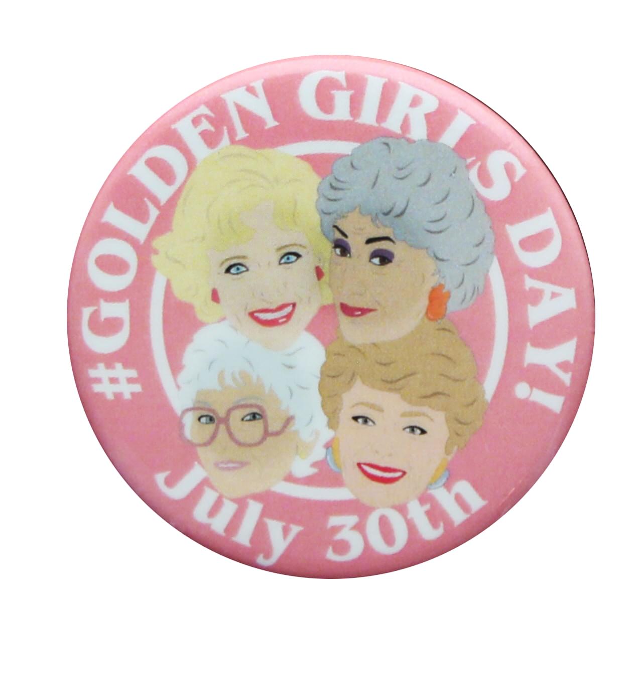 The Golden Girls #GoldenGirlsDay 1.5 Inch Button Pin | Free Shipping